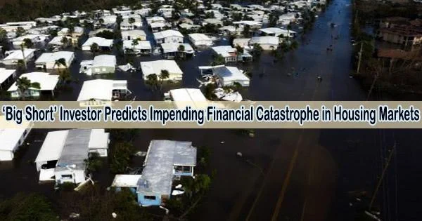 ‘Big Short’ Investor Predicts Impending Financial Catastrophe in ...